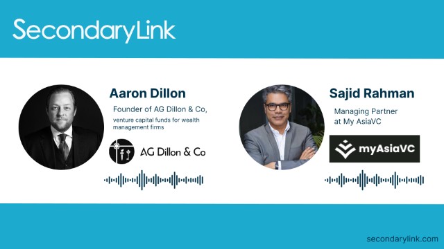 SecLink Podcast: Sajid Rahman of MyAsiaVC and Aaron Dillon of AG Dillon ...